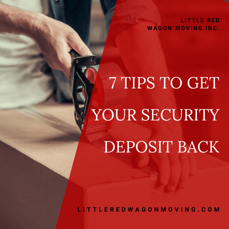 7 Tips to Get Your Security Deposit Back - Little Red Wagon Moving